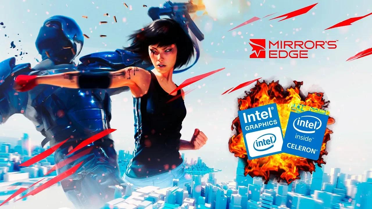 SE PUEDE JUGAR MIRROR'S EDGE EN PC DE BAJOS RECURSOS | INTEL HD GRAPHICS + 2GB DE RAM | 2023