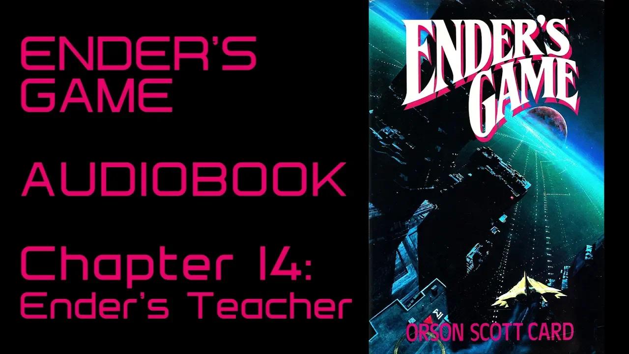 ENDER'S GAME Audiobook -- Chapter 14: Ender's Teacher ~ H.M. Friendly