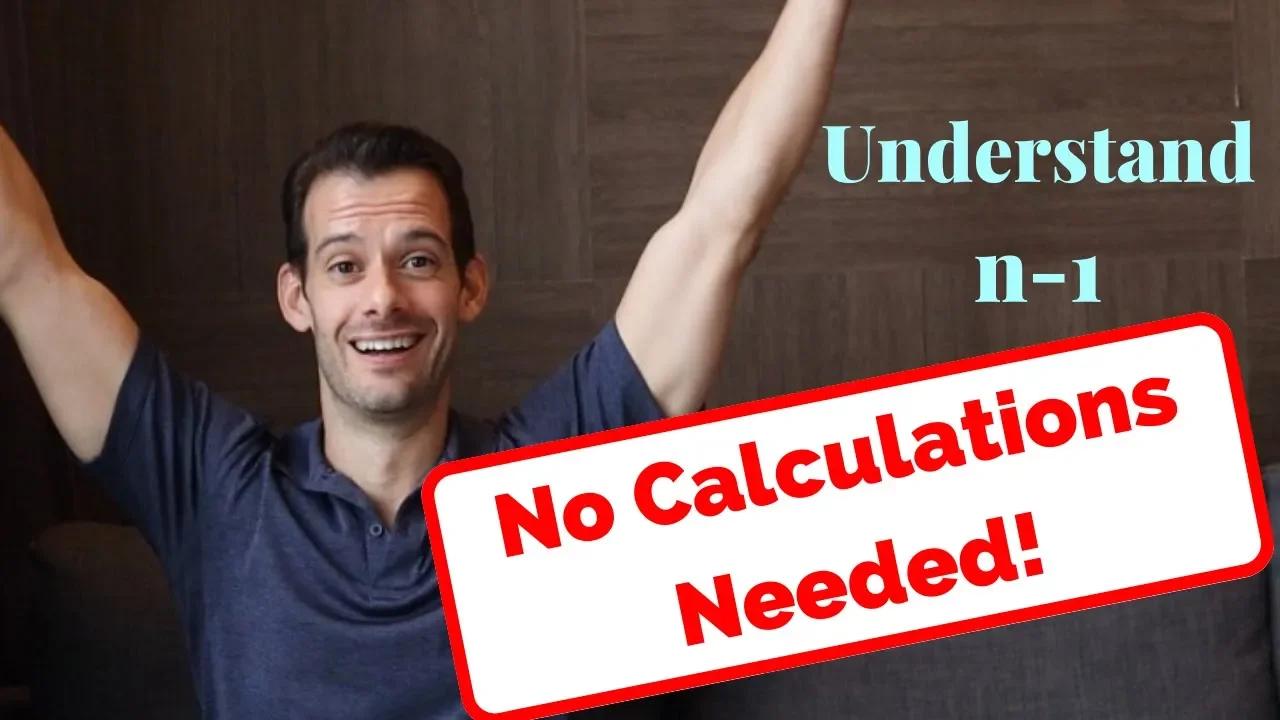 n-1 Explained Conceptually