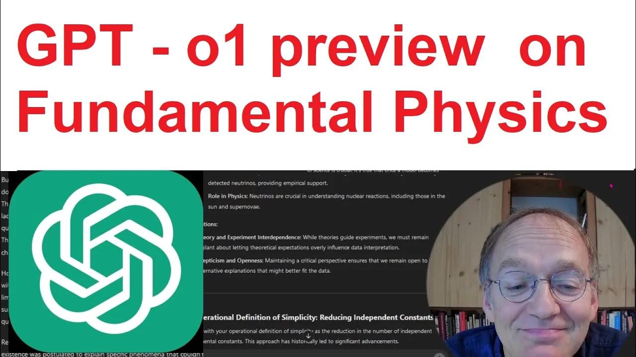 The State of Fundamental Physics - GPT o1 preview Comes up with ...