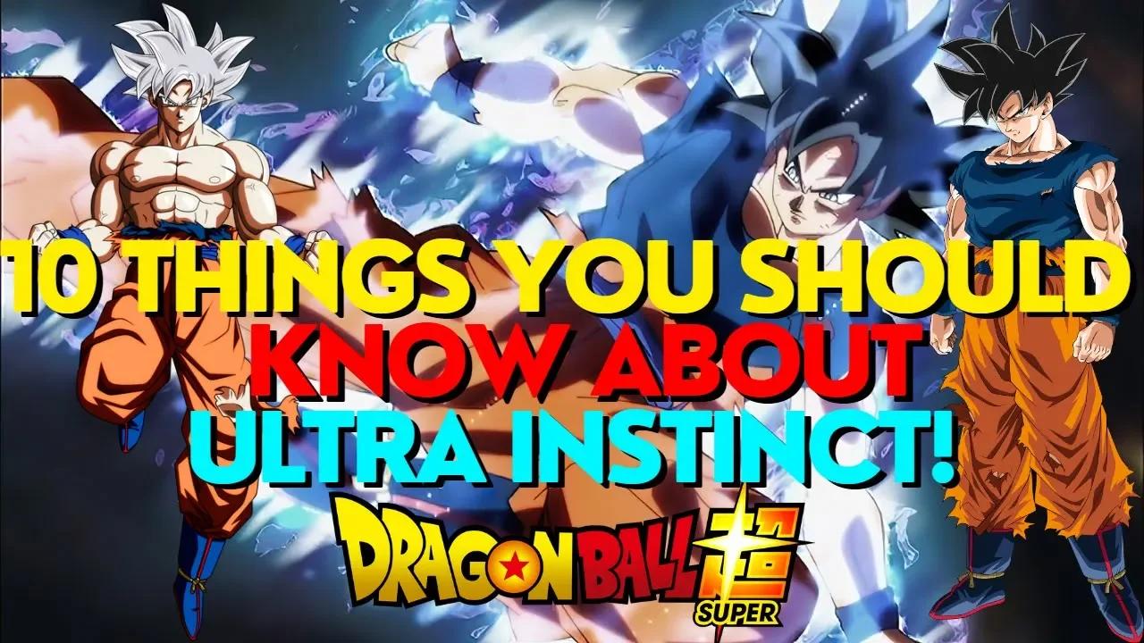 10 Things You Should Know About Ultra Instinct! - Dragon Ball Super