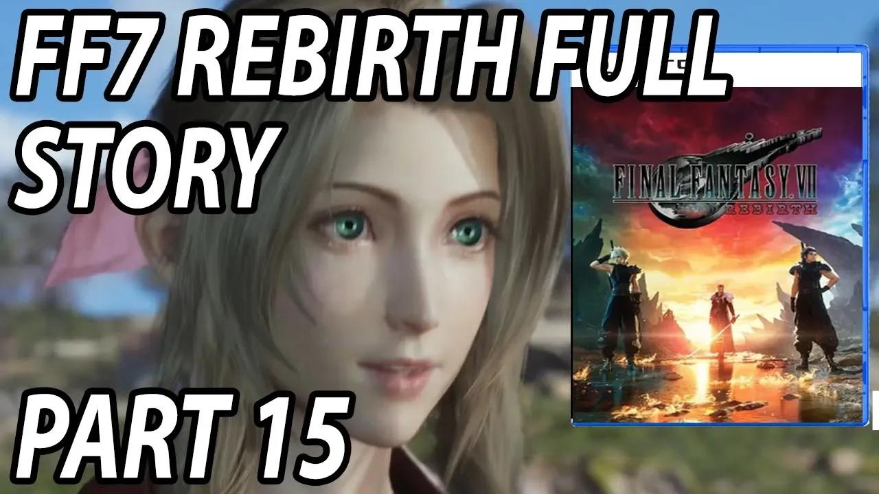 Escape the desert! - Final Fantasy VII Rebirth - Part 15