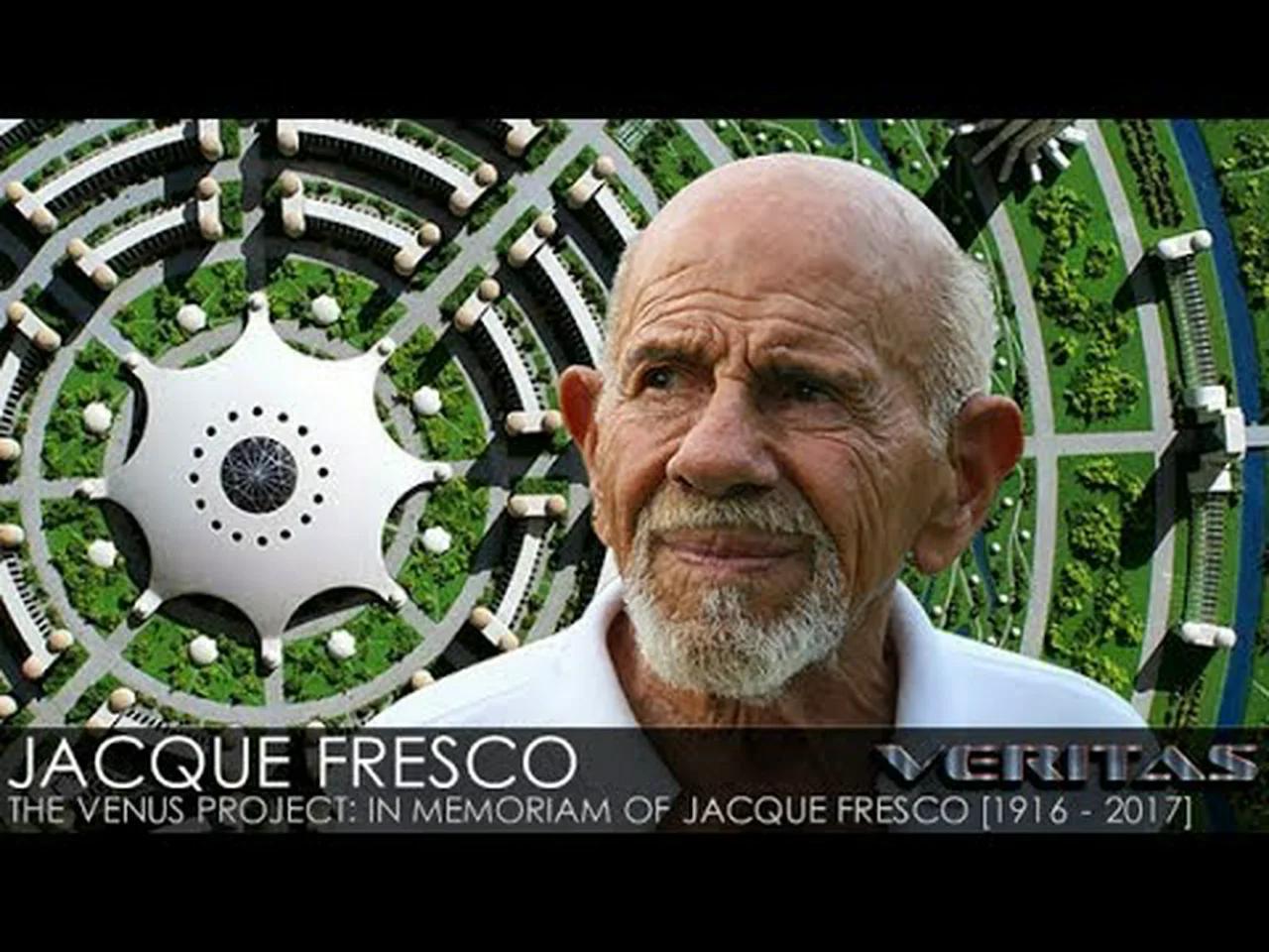 Veritas Radio - Jacque Fresco [1916 - 2017] -1 of 2 - The Venus Project