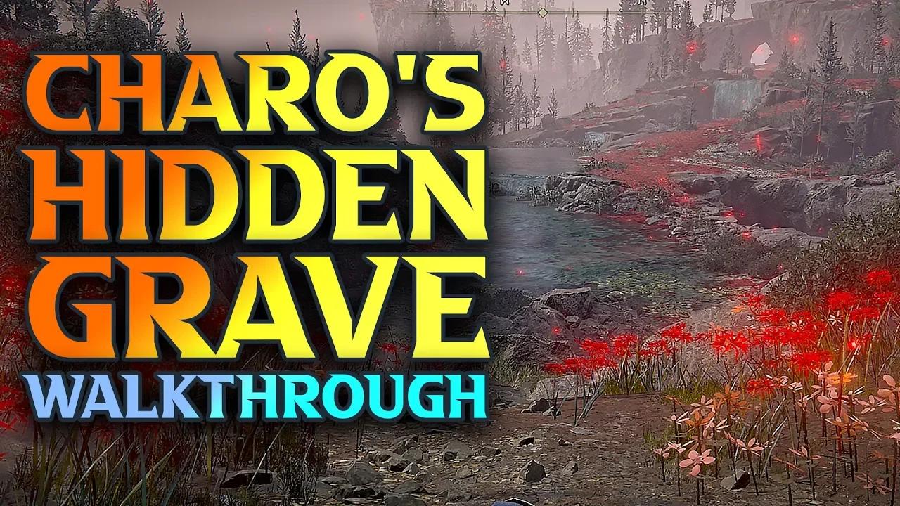 Charo's Hidden Grave Walkthrough - Elden Ring Shadow Of The Erdtree ...