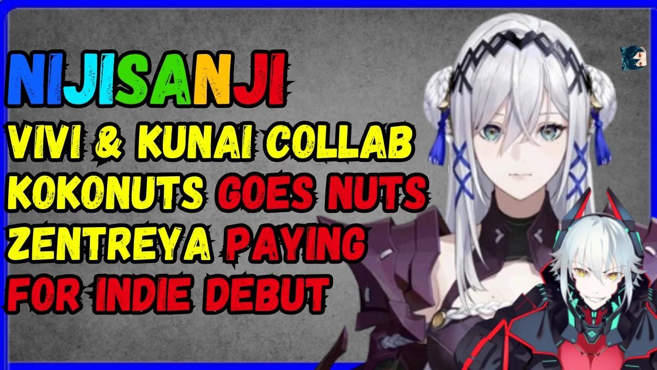 Kokonuts vtuber goes nuts, Nijisanji new collab, Zen helping indies