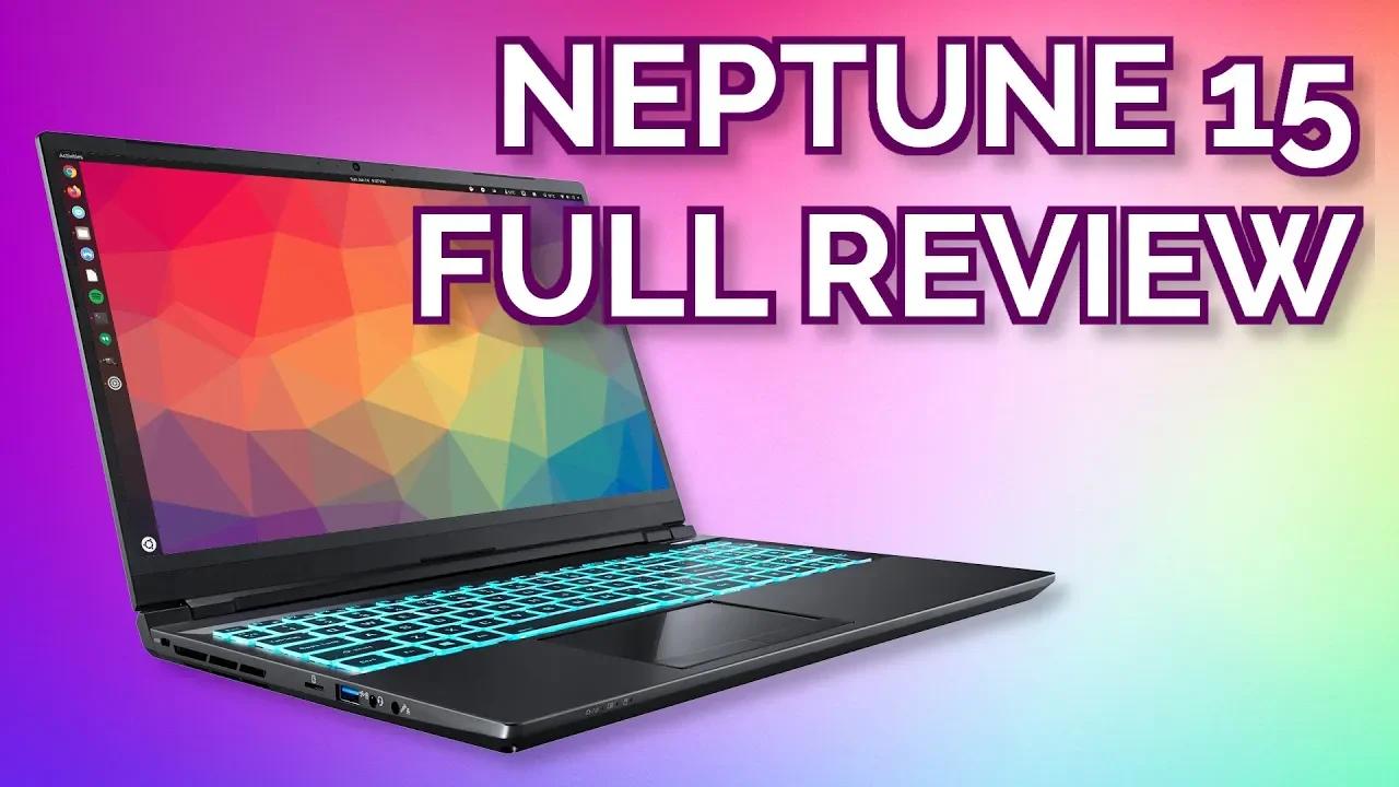 The perfect Linux laptop for gaming ? - Neptune 15 FULL REVIEW ...