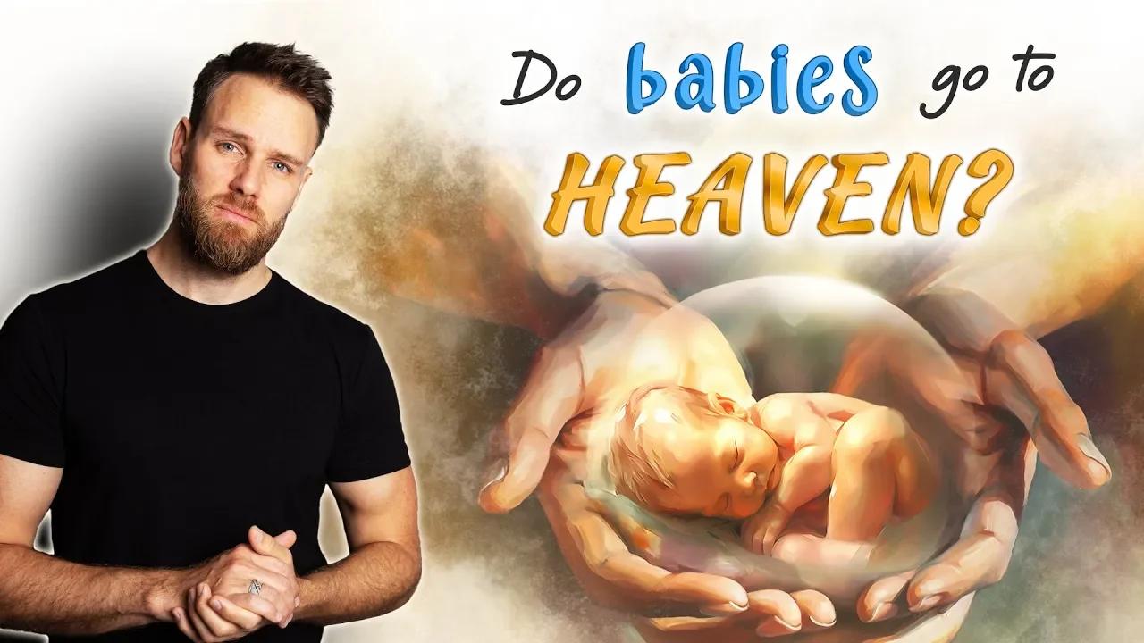 WILL BABIES go to HEAVEN? || The Age of Accountability Explained