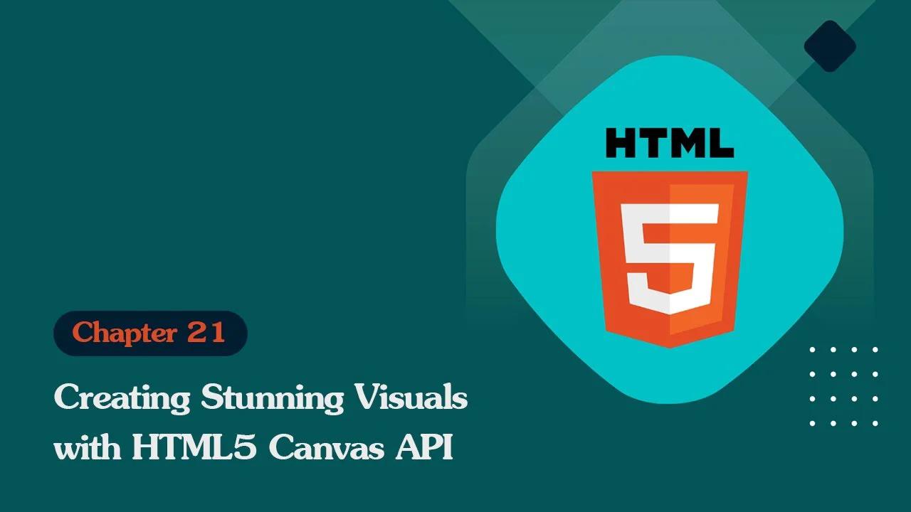 Unleashing the Power of HTML 5: Creating Stunning Visuals with HTML5 ...