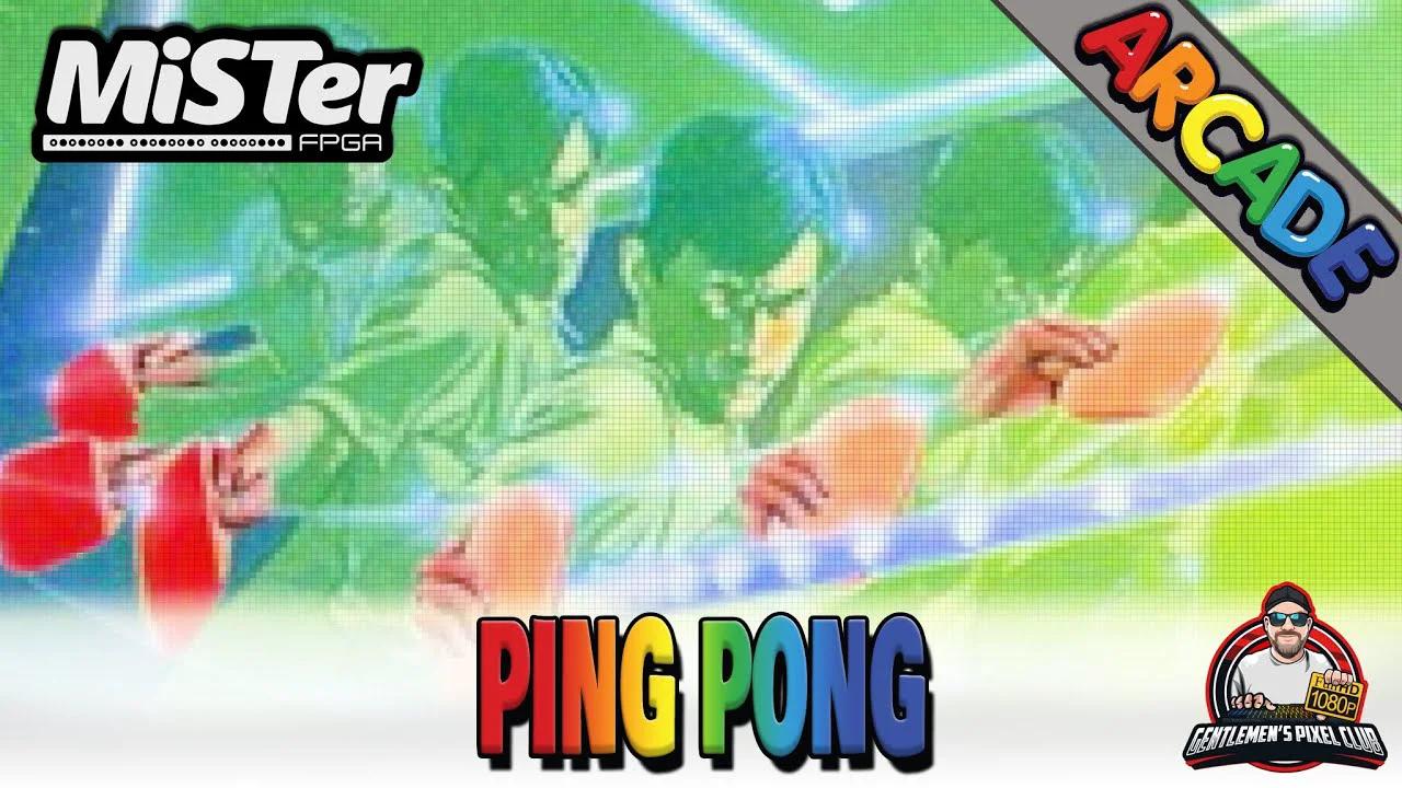 Ping Pong / MiSTer FPGA / Arcade