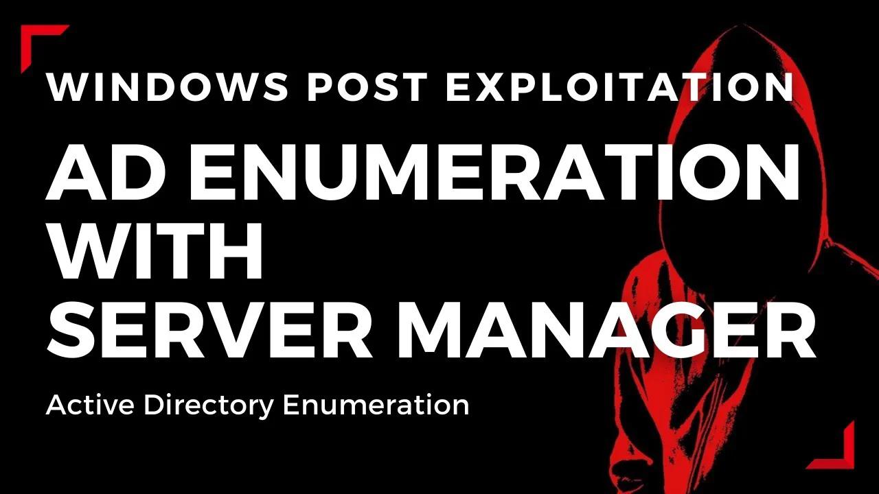 Active Directory Enumeration With Server Manager