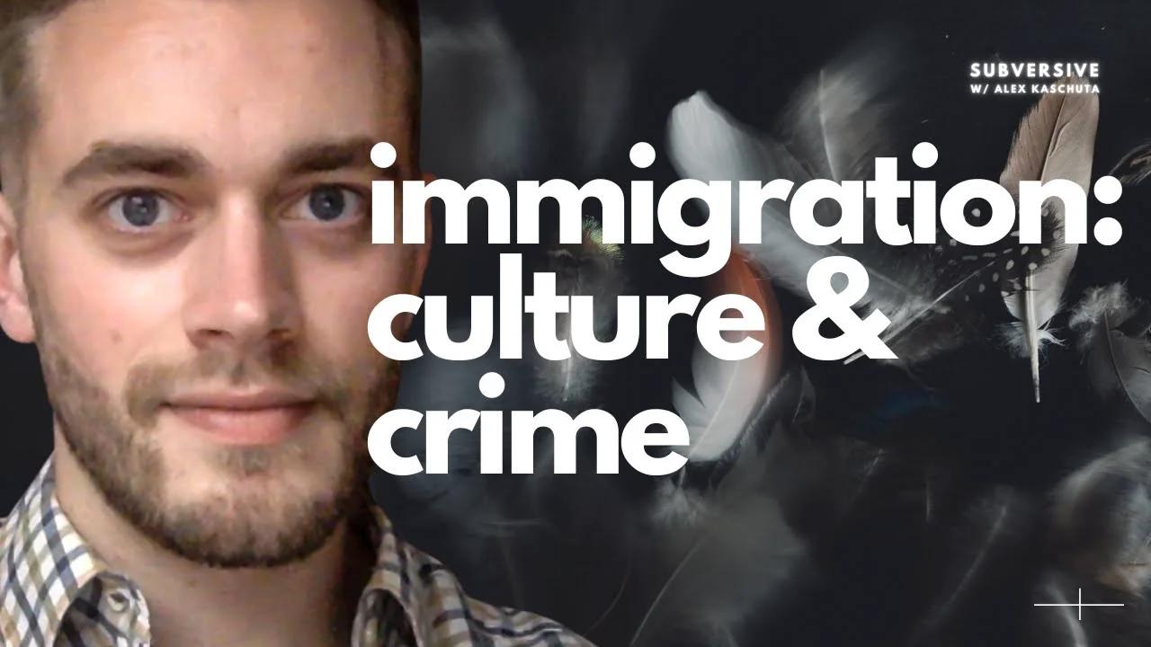 Noah Carl - Immigration: Culture & Crime