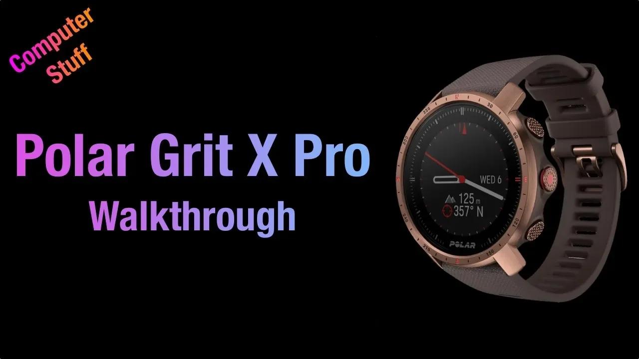 Should I buy the Polar Grit X Pro? A walkthrough of using this new ...