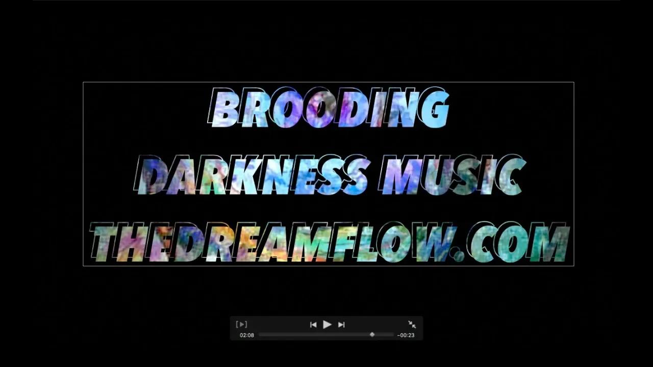 Brooding Darkness - Dark Brooding Instrumental Music