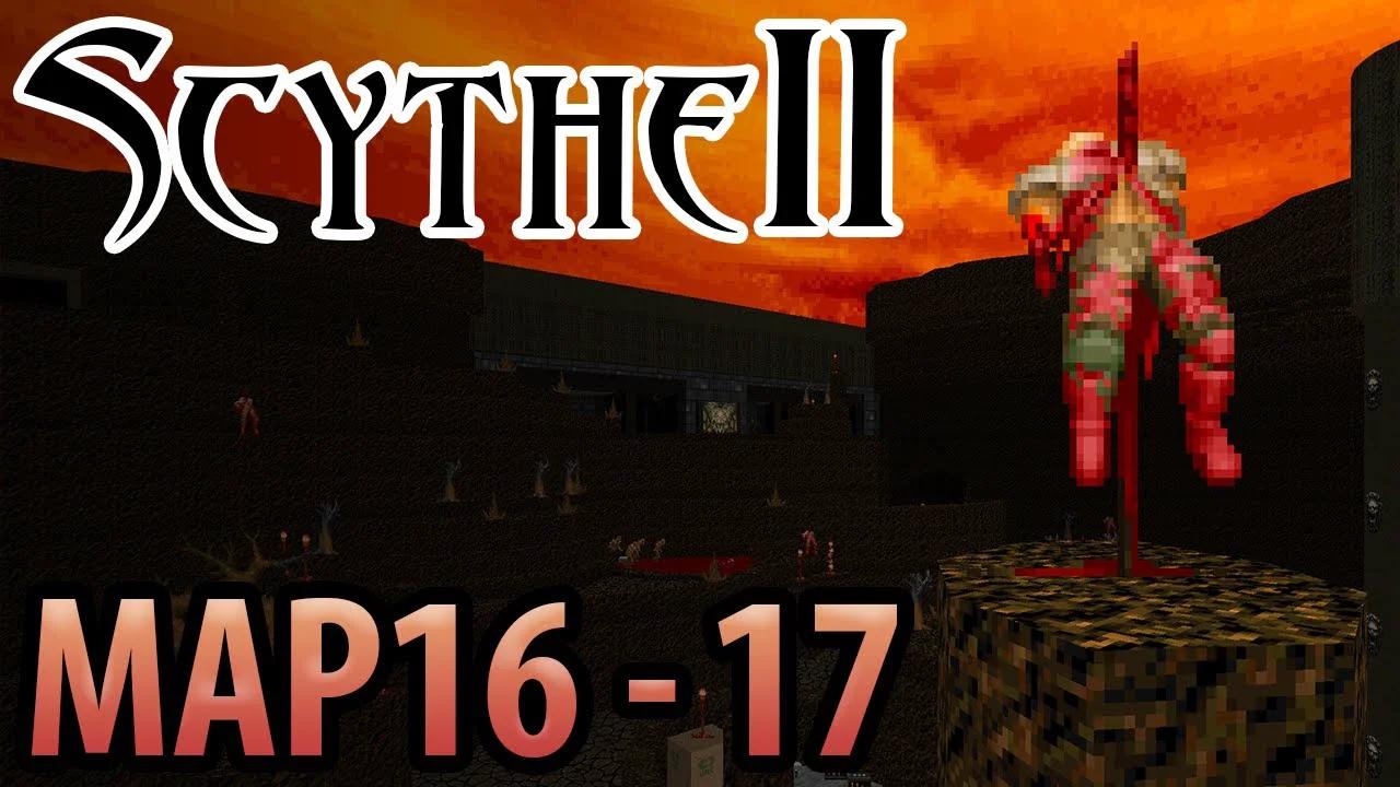 Scythe 2 - MAP16/17