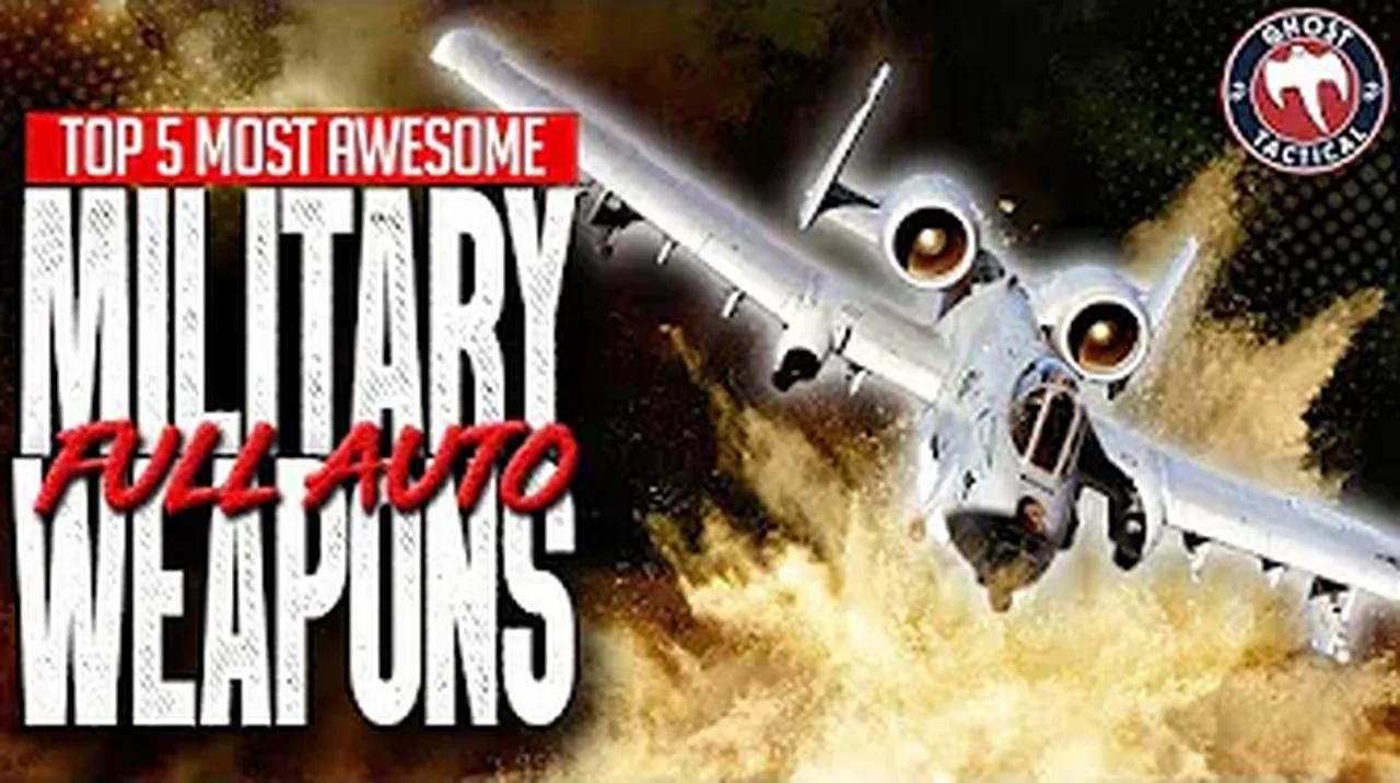 Top 5 Military Full-Auto Weapon Systems