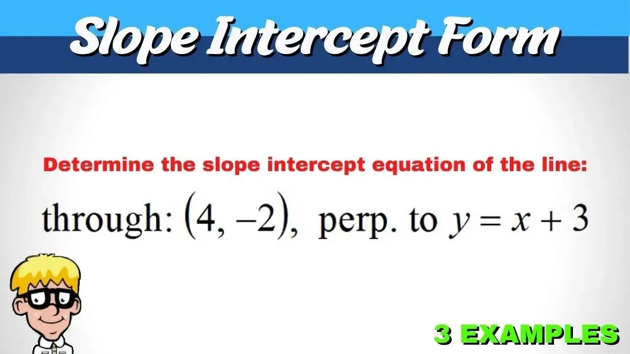 Equation of Line Slope intercept Form | Given Point and Perpendicular Line