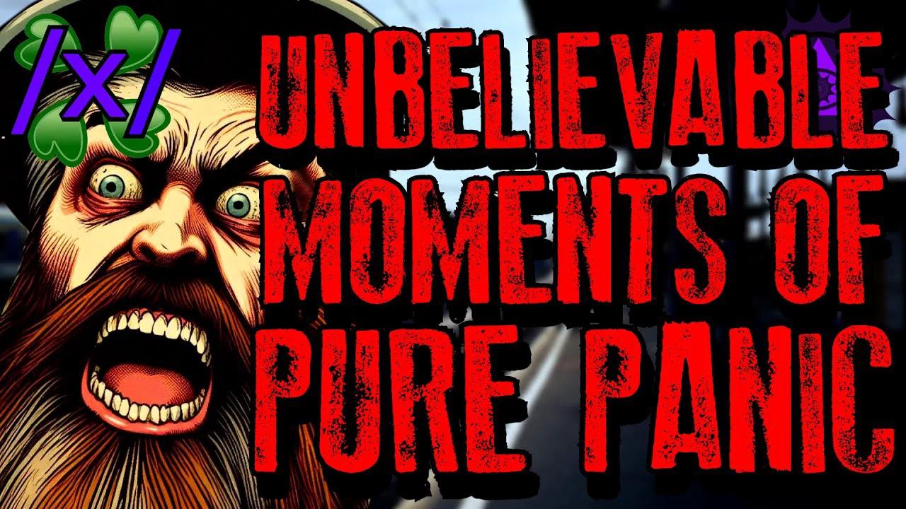Unbelievable Moments of Pure Panic | 4chan /x/ Paranormal Greentext ...