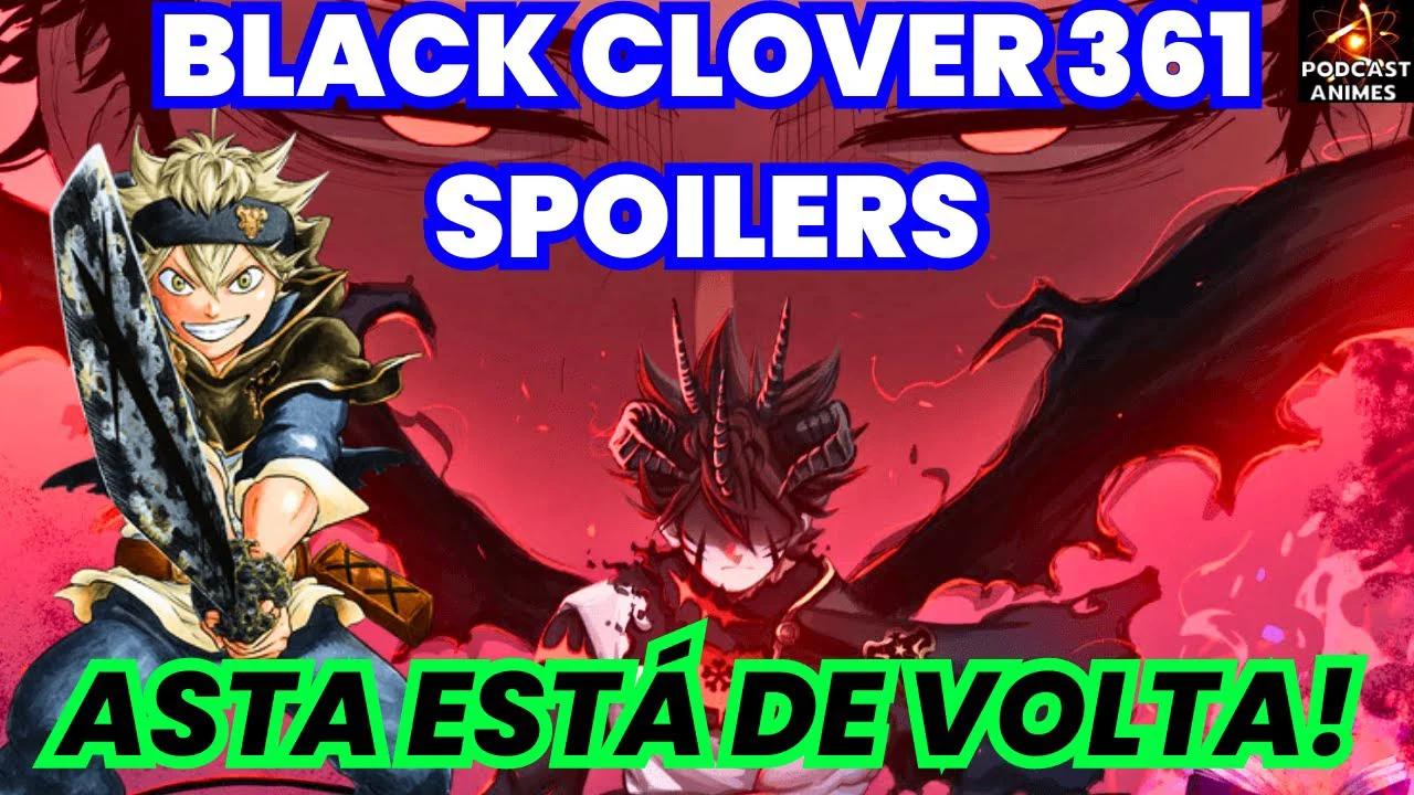 BLACK CLOVER 361 SPOILERS - O RETORNO DE ASTA PARA O COMBATE - ASTA VS ...