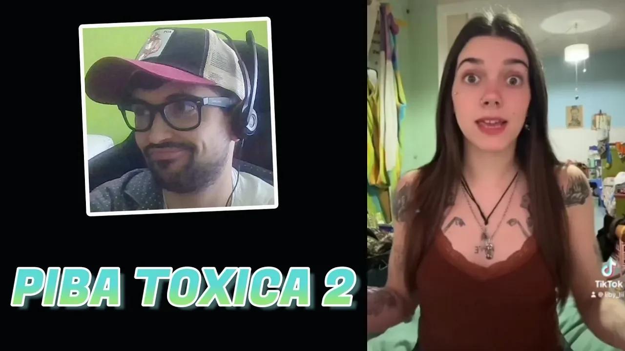 LA PIBA TOXICA 2