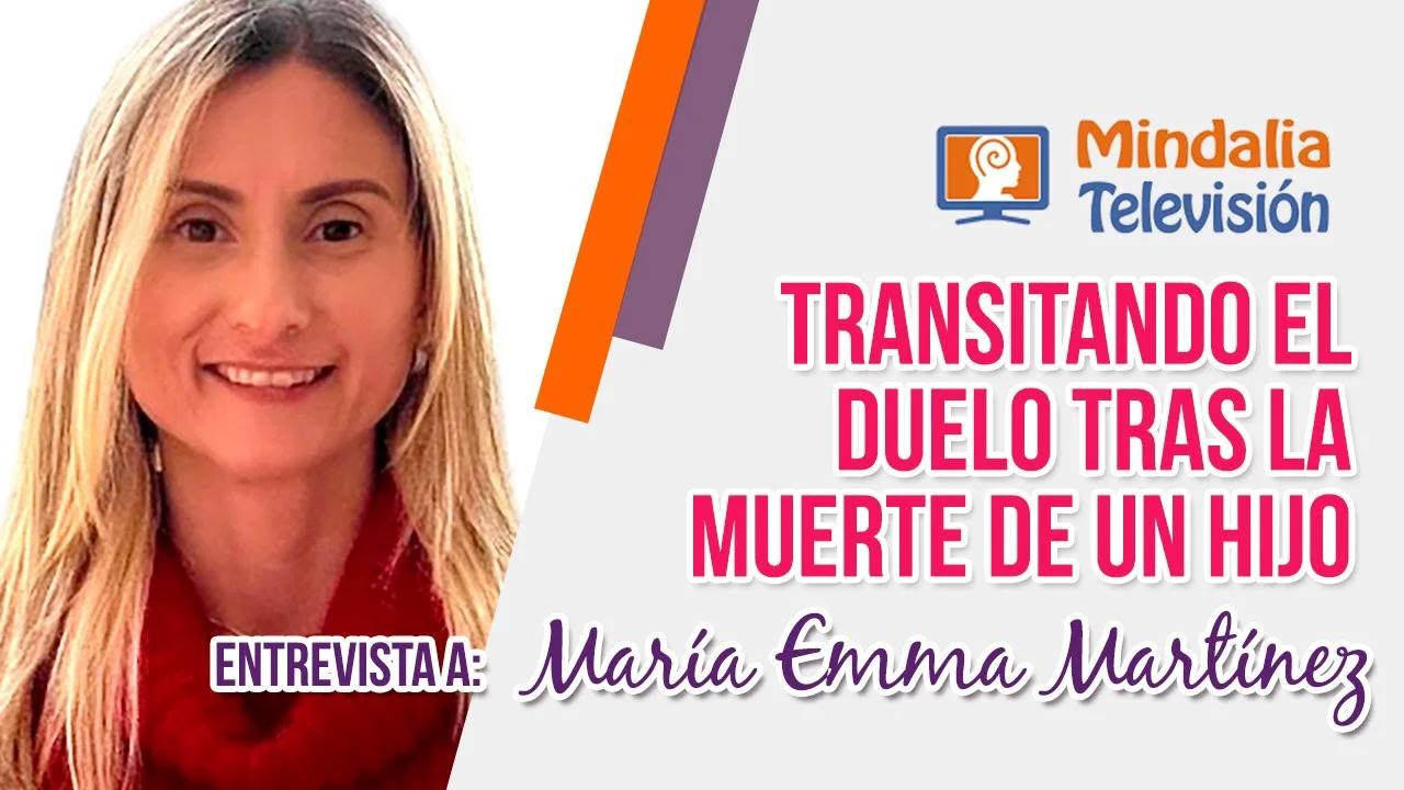 Transitando el duelo tras la muerte de un hijo. Entrevista a María Emma ...