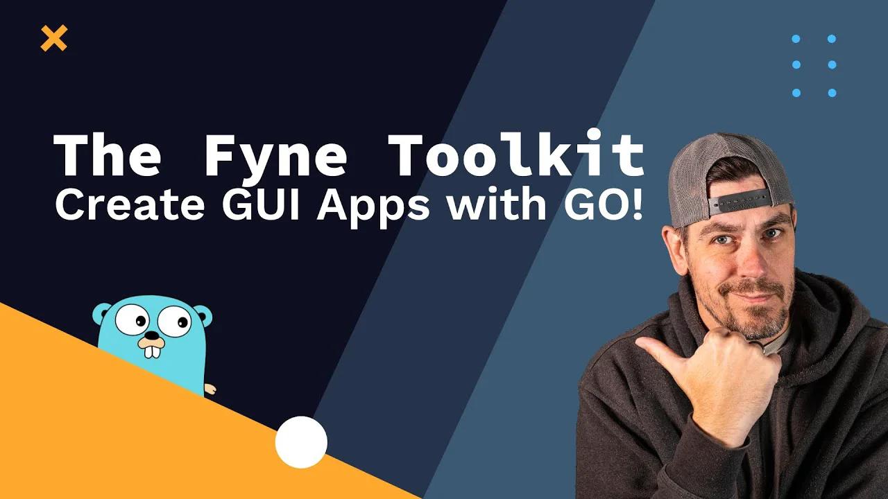 Create GUI Apps with Go | Fyne Toolkit | Awesome Go