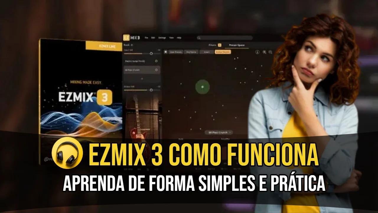 Exmix 3 - Aprenda como Funciona na Mixagem