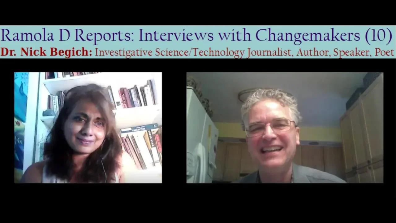 Interviews with Changemakers (10): Dr. Nick Begich, Science & Tech ...