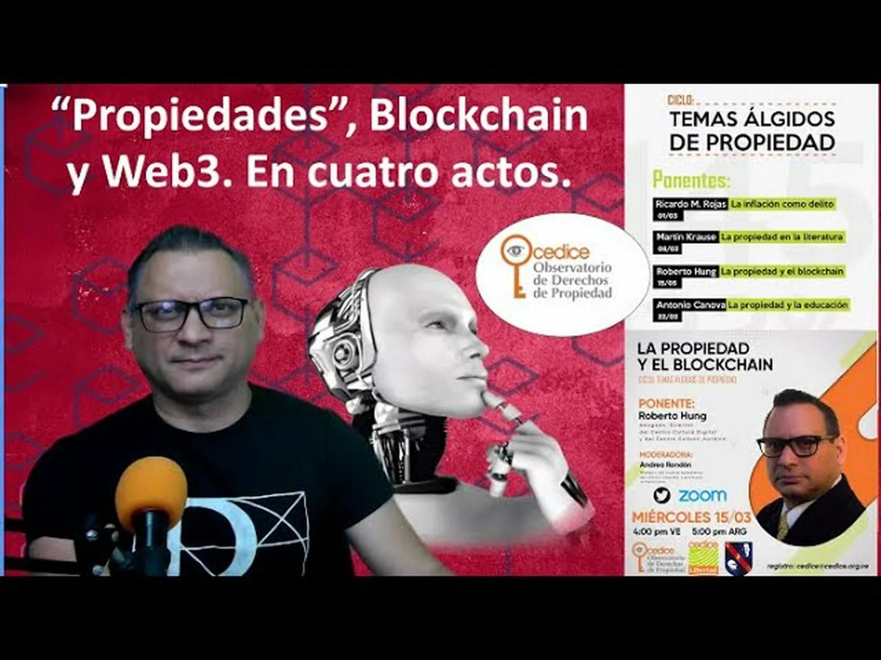 Propiedad, Blockchain y Web3 con Roberto Hung.