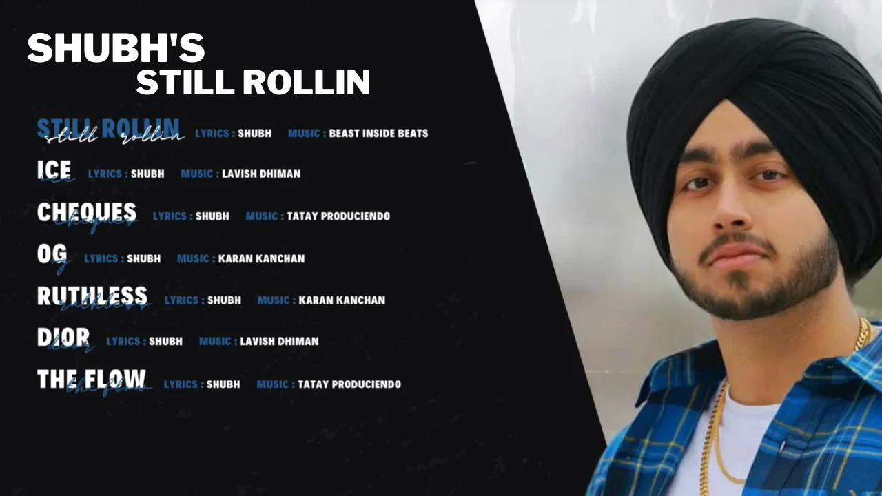 SHUBH NEW ALBUM 2023 | STILL ROLLIN | JukeBox