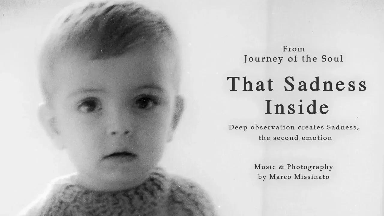 "THAT SADNESS INSIDE" - Deep observation creates Sadness, the second ...