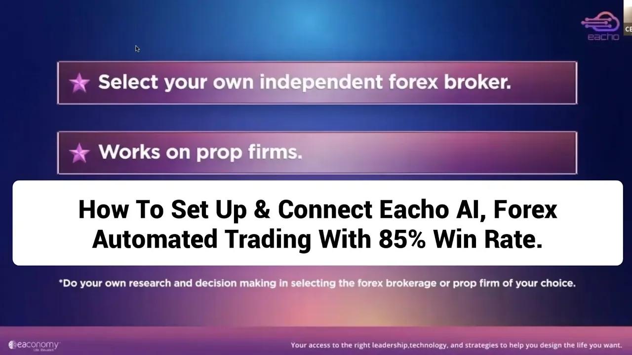 EAconomy - How To Set Up & Connect Eacho AI, Forex Automated Trading With 85% Win Rate.