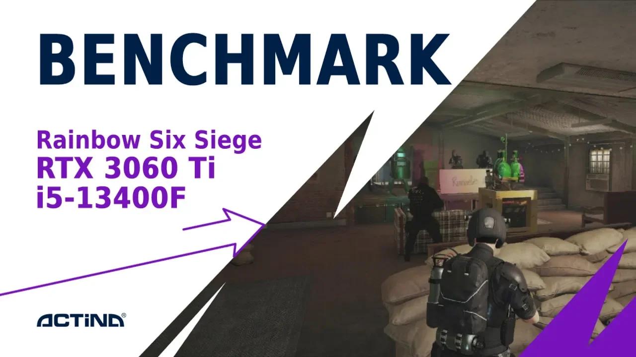 Rainbow Six Siege Benchmark - RTX 3060 Ti + i5-13400F