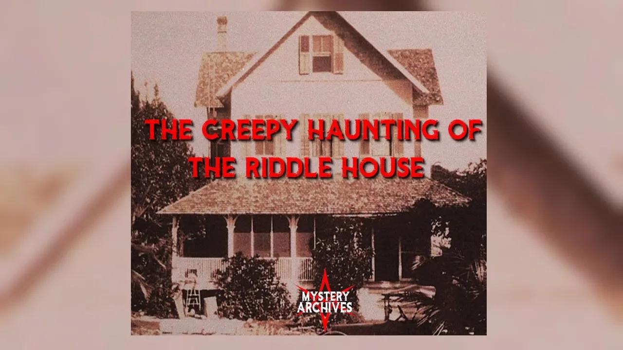 The Haunting Of The Riddle House - Florida
