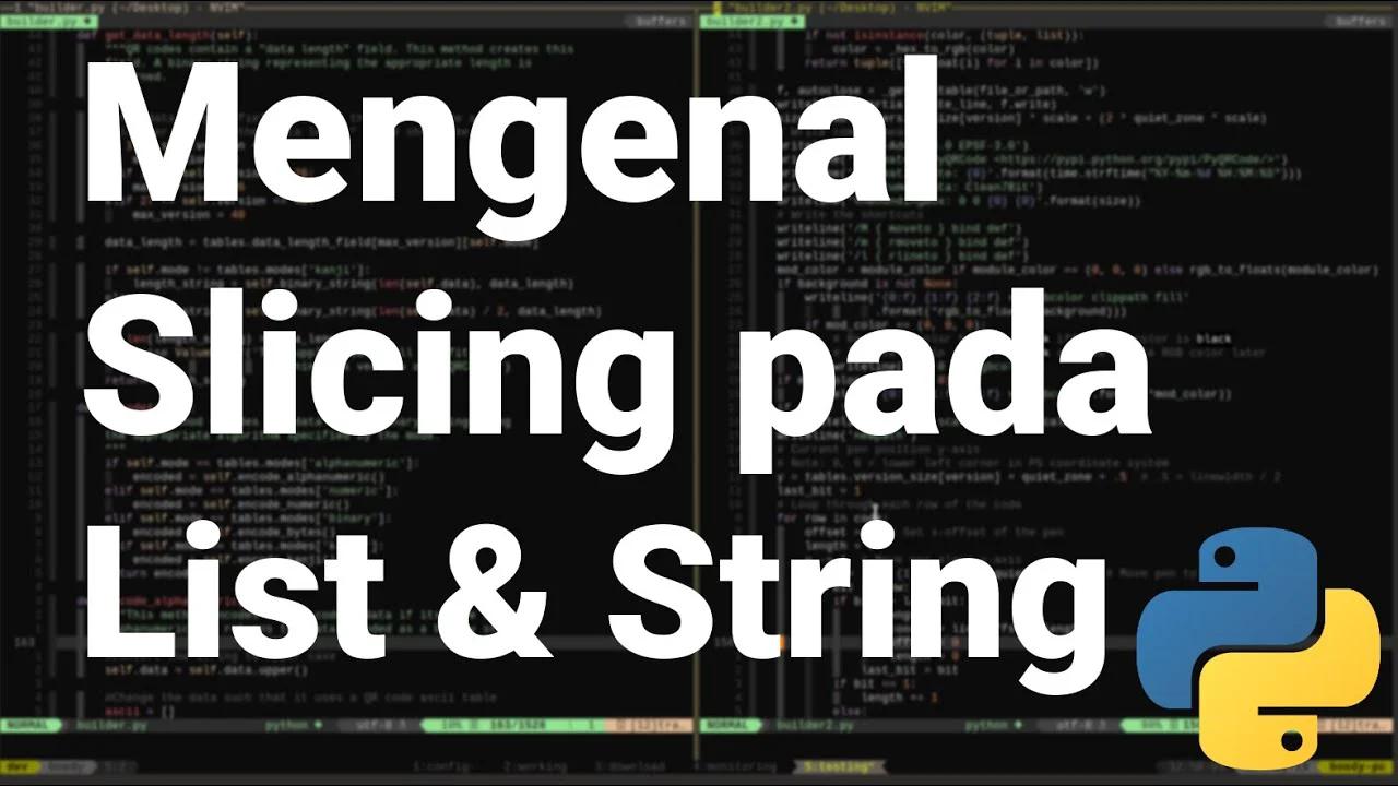 [Pythonic 13] Memotong List dan String (Slicing a List and String) pada ...