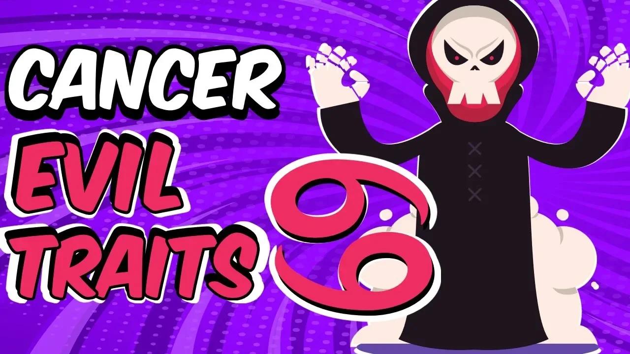 EVIL Traits of CANCER Zodiac Sign