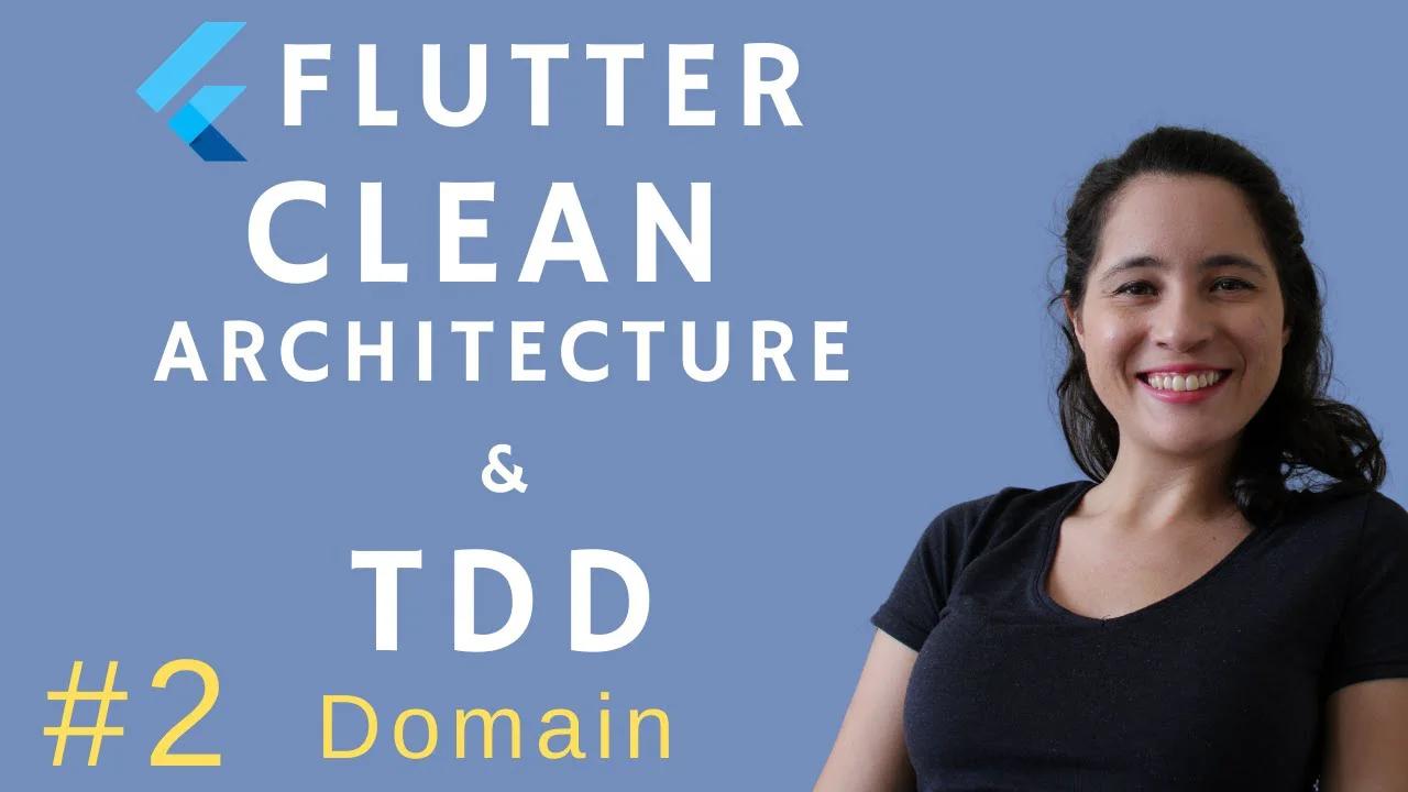 Flutter TDD Clean Architecture (Arquitetura Limpa): #2 O Domain