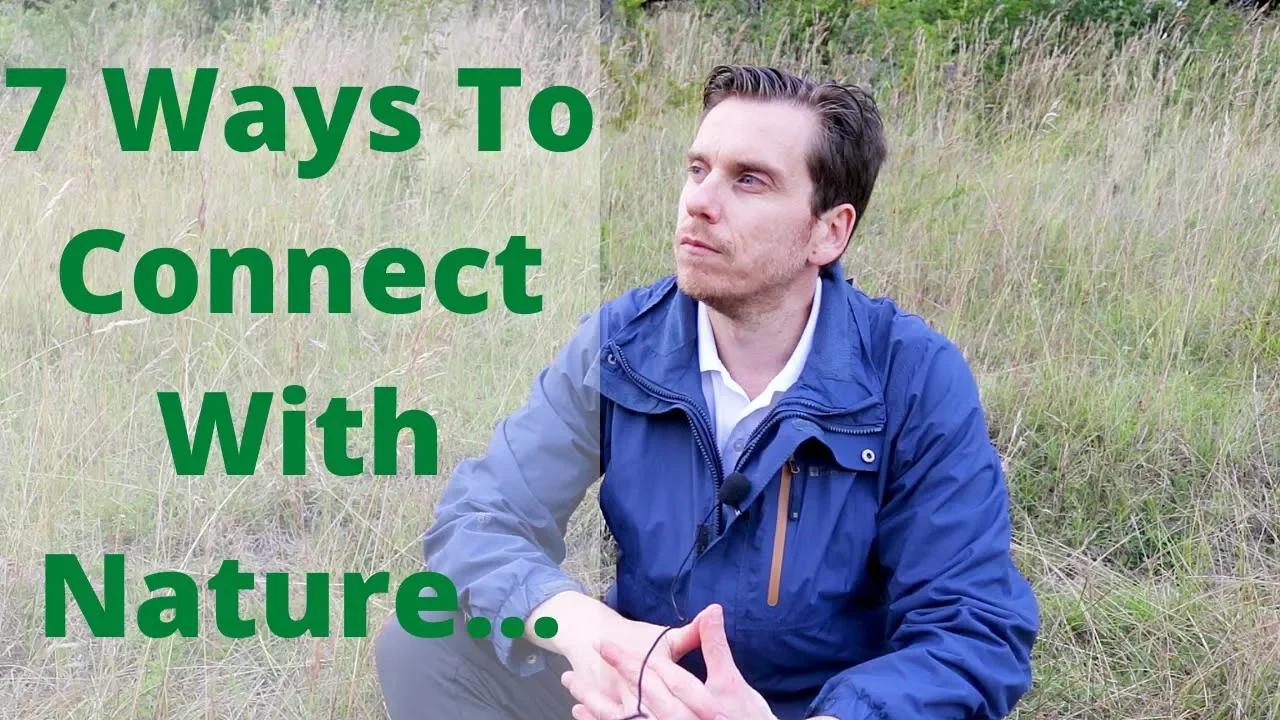 Mindfulness In Nature | 7 Ways On How To Connect With Nature To ...