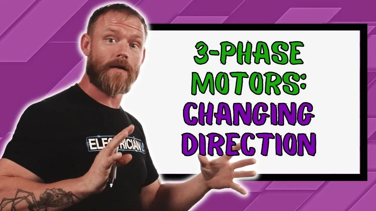 How Do You Change Rotation Direction in Three Phase Motors