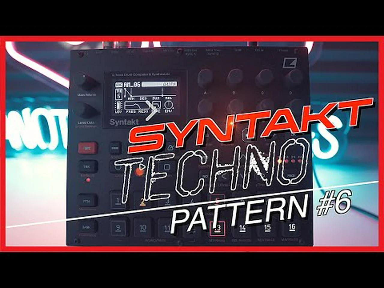 ELEKTRON SYNTAKT TECHNO PATTERN #6