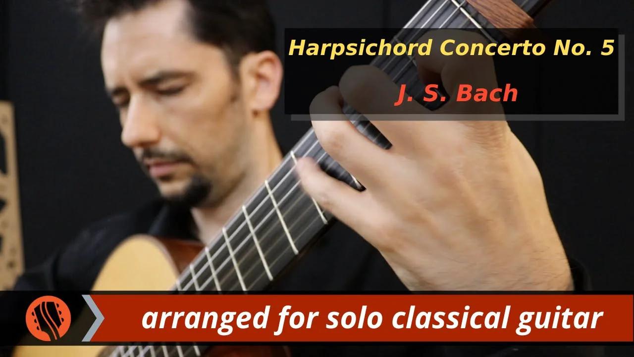 Harpsichord Concerto No. 5 by J. S. Bach (BWV 1056) arranged for solo ...