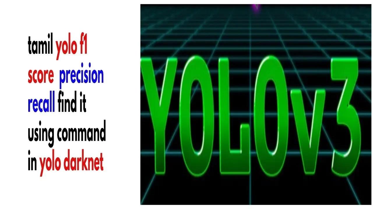 tamil find yolo V3 yolo v4 f1 score precision recall find ./darknet ...