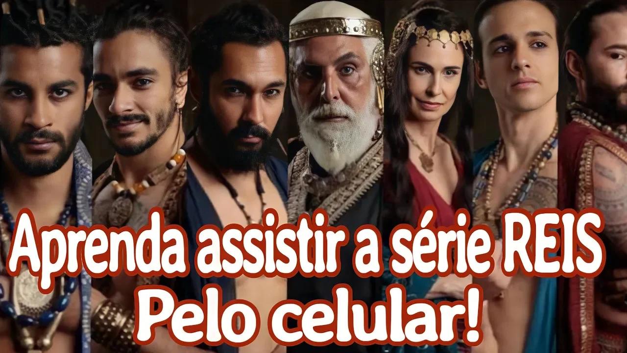 COMO ASSISTIR A SÉRIE REIS DA TV RECORD PELO CELULAR
