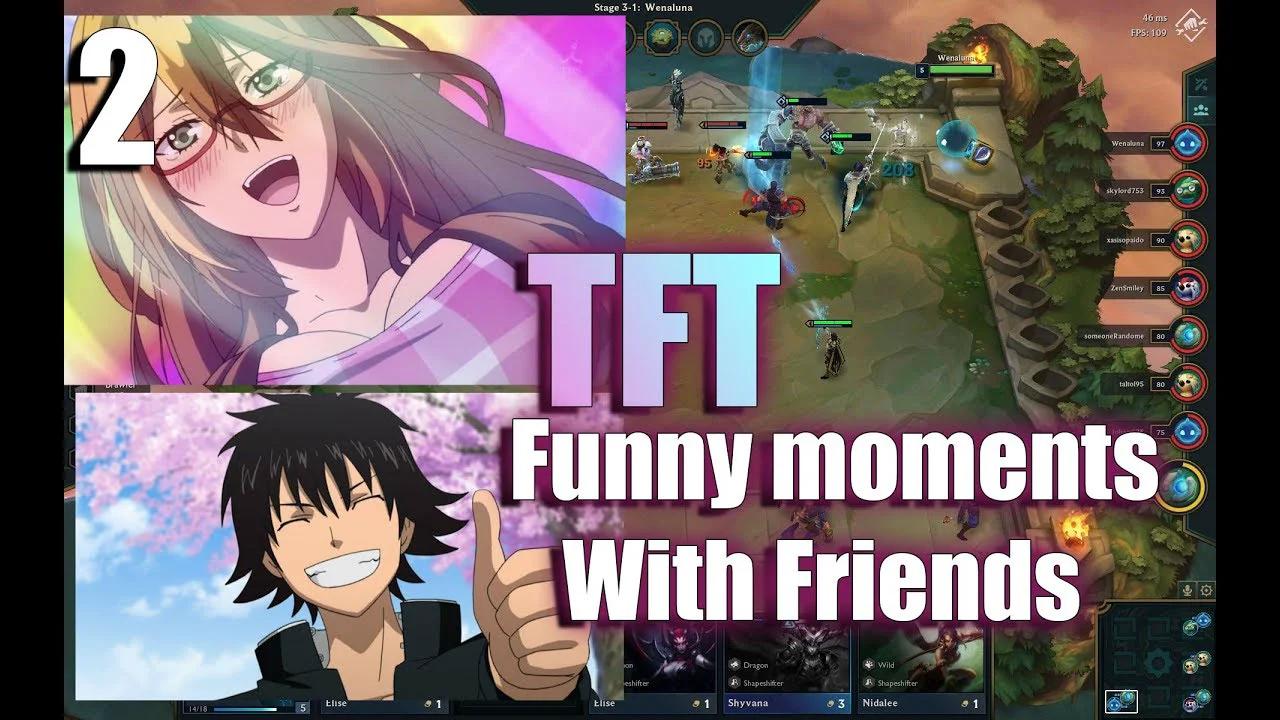HOW TO PLAY TEAMFIGHT TACTICS - WITH FRIENDS [Part 2] FUNNY!!