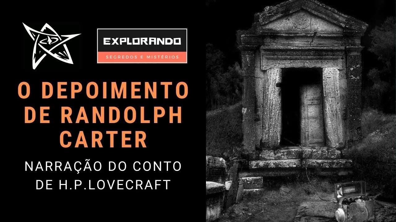 O depoimento de Randolph Carter. Narração do Conto de Lovecraft.