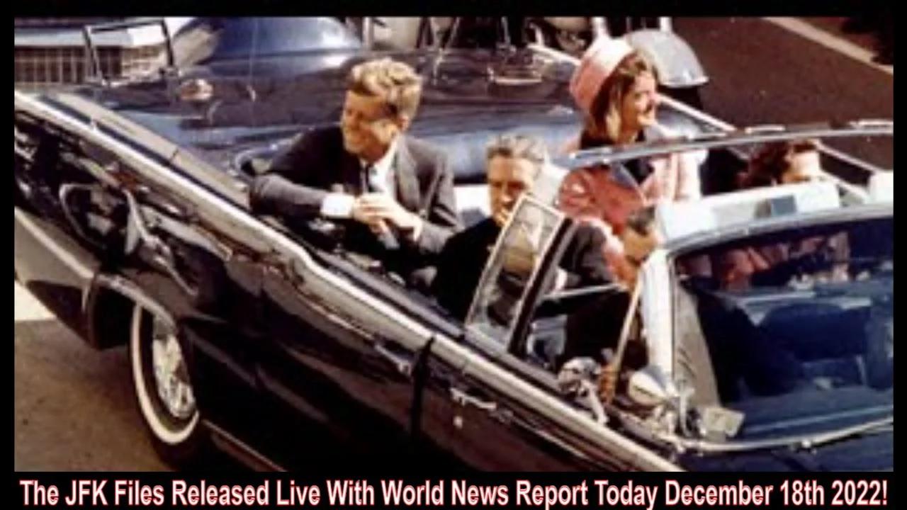 The JFK Files Released Live With World News Report Today December 18th ...