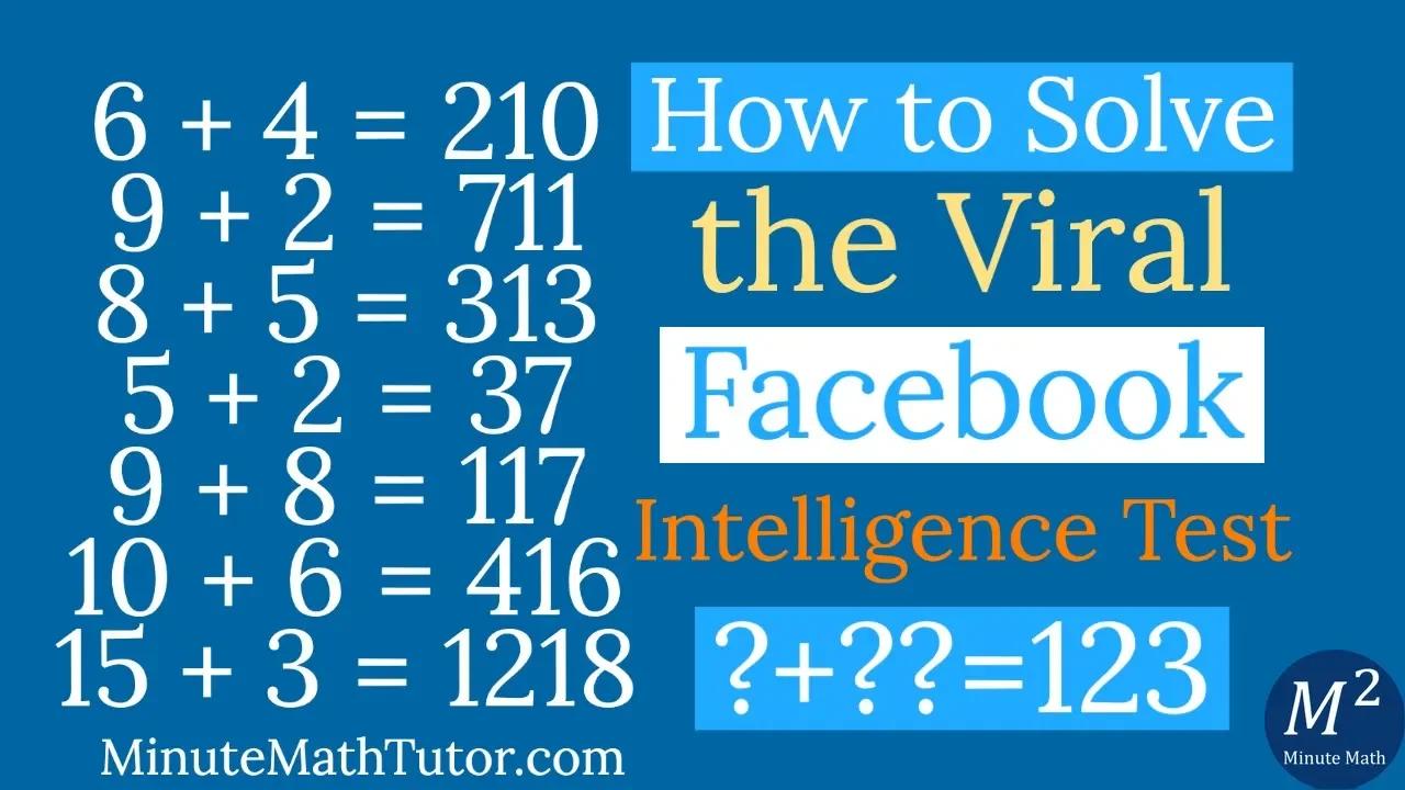 How to Solve the Viral Facebook Intelligence Test | Minute Math