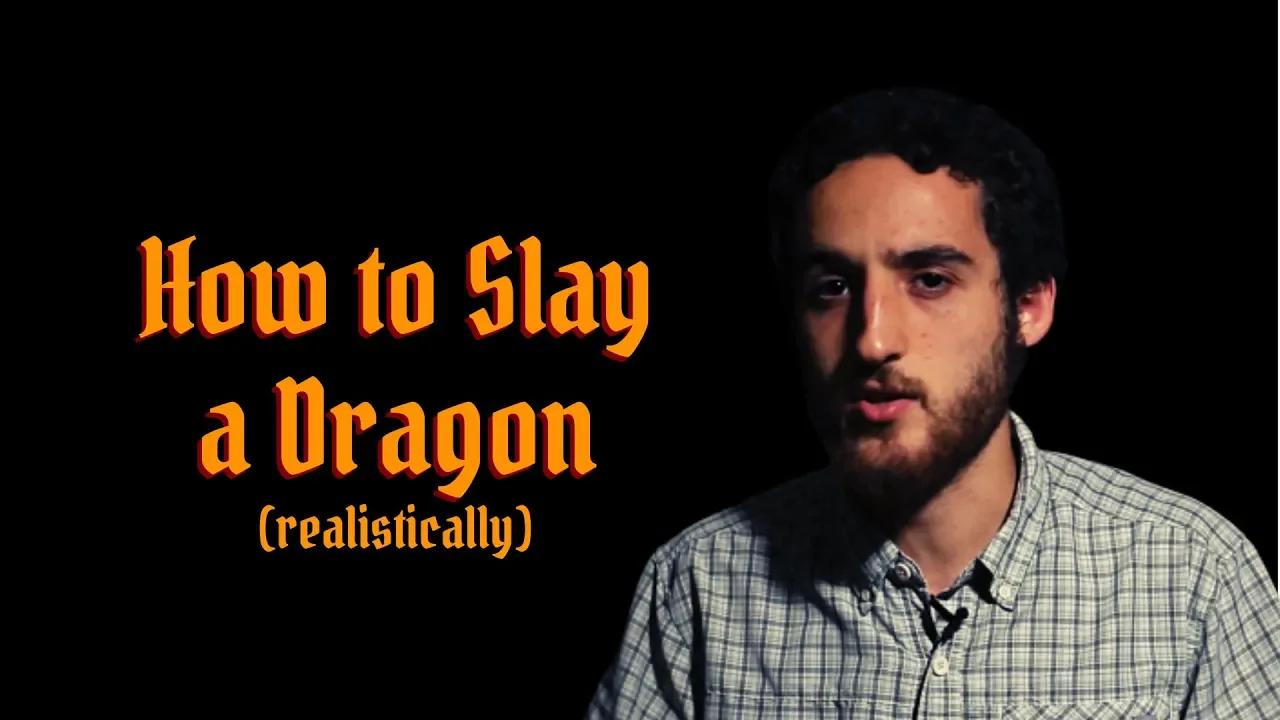How to slay a dragon
