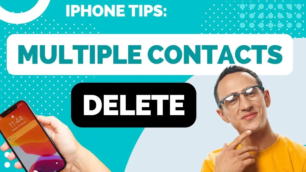 How to Delete Multiple Contacts on iPhone