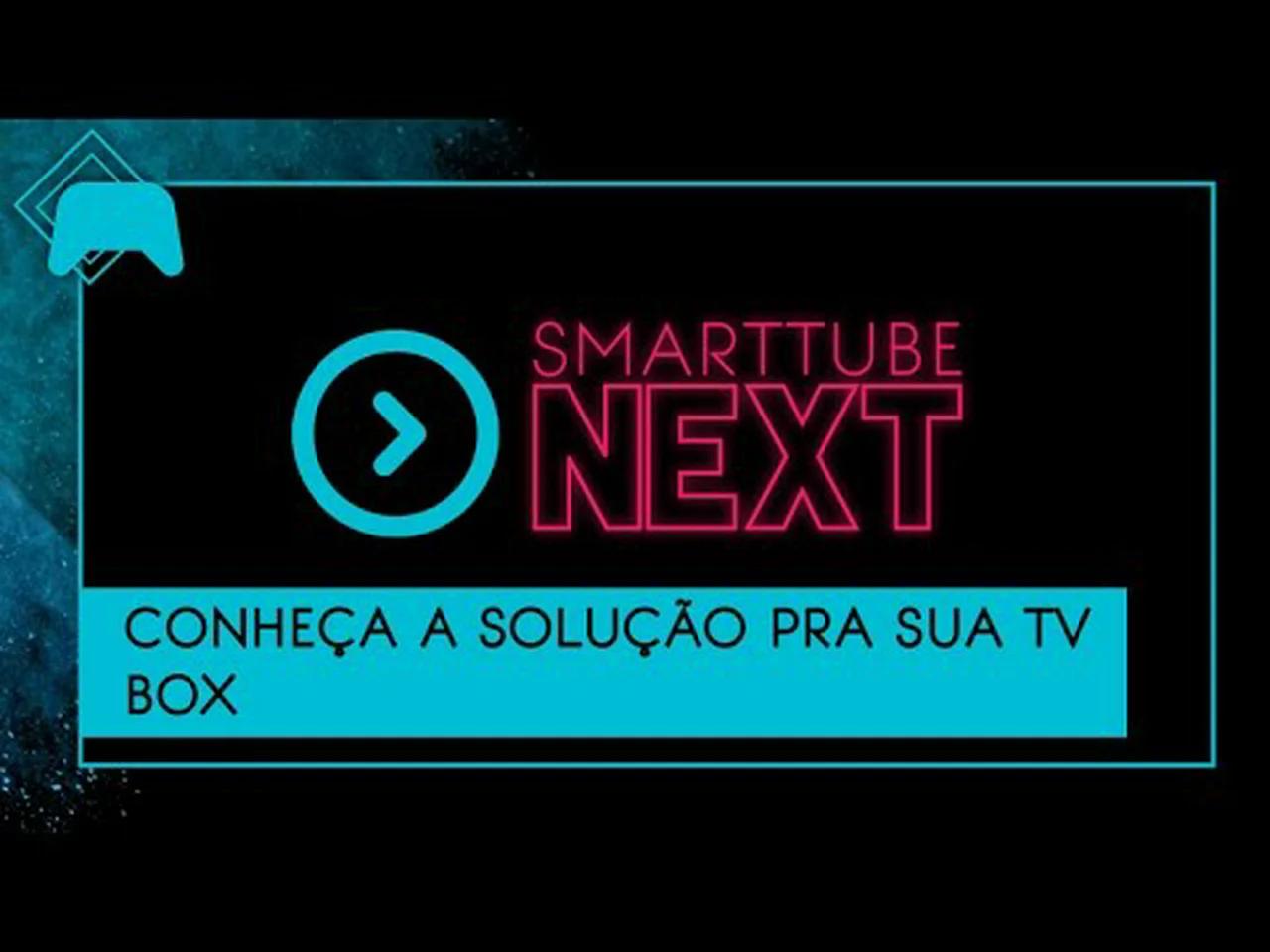 SmartTube Next - Conheça uma opção para sua Smartv e tv box