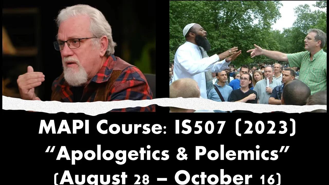 NEW MAPI Course: "Apologetics & Polemics" (August 28 - October 16) with Dr Jay Smith